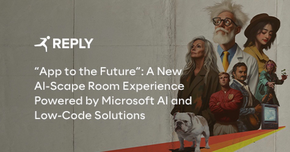 Reply presents “App to the Future”: A New AI-Scape Room Experience ...