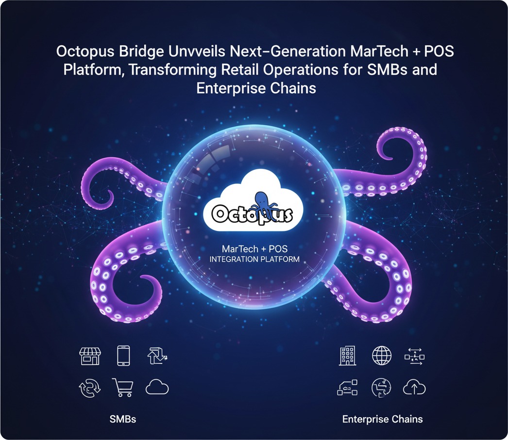 Octopus Bridge Unveils Next-Generation MarTech + POS Integration Platform, Transforming Retail ...